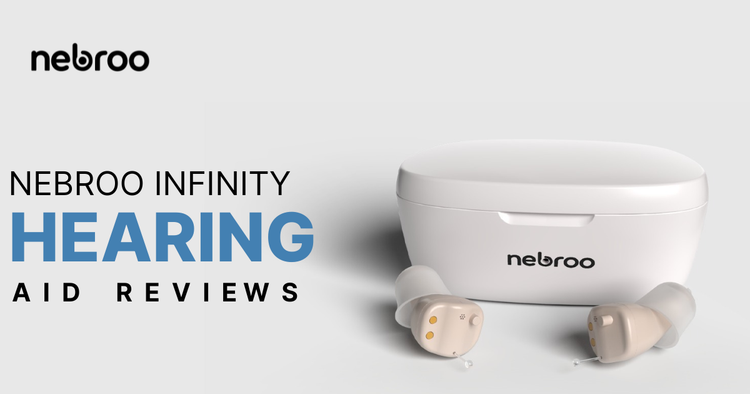 Nebroo Infinity Hearing Aid Reviews – Honest, Professional Insights